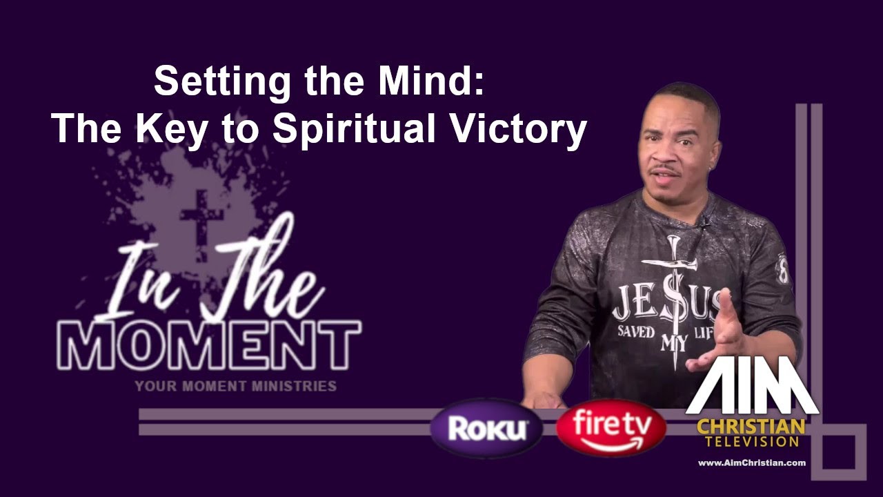 Setting the Mind: The Key to Spiritual Victory, from Reverend Ricky ...
