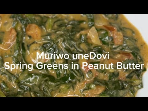 Muriwo uneDovi - Spring Greens in Peanut Butter | Zimbabwean Recipe ...