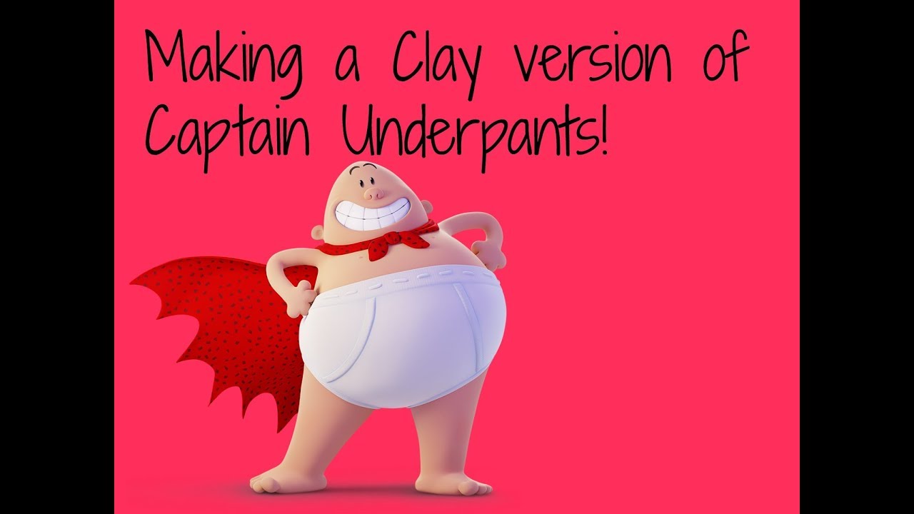 CAPTAIN UNDER PANTS MADE OUT OF CLAY - YouTube