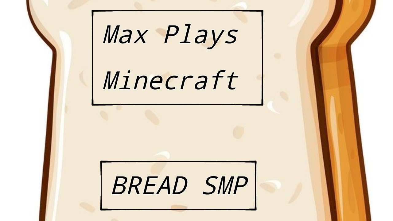 #1 BREAD SMP | Max plays Minecraft #minecraft #monitization #fyp # ...