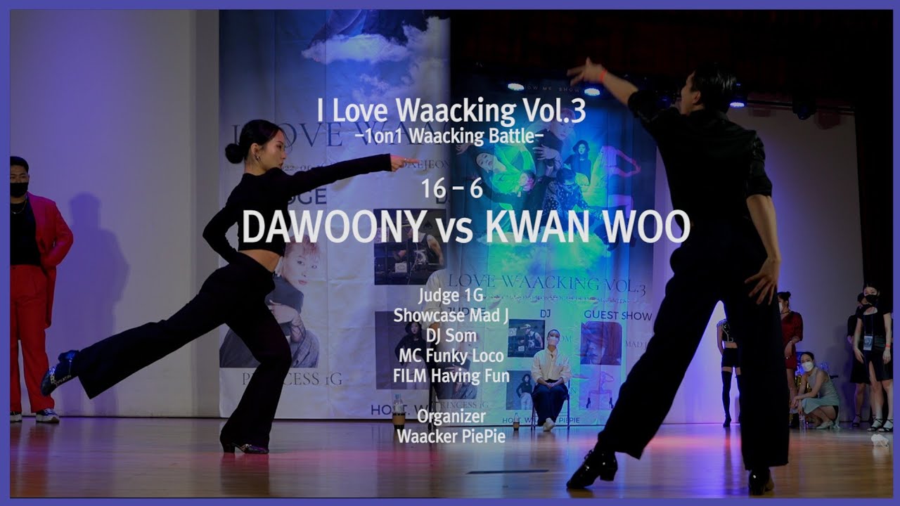 DAWOONY vs KWAN WOO / Round of 16 / 2022.01.16 I LOVE WAACKING VOL.3 ...