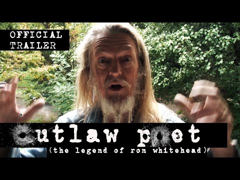 Outlaw Poet: The Legend of Ron Whitehead OFFICIAL TRAILER #1 - YouTube
