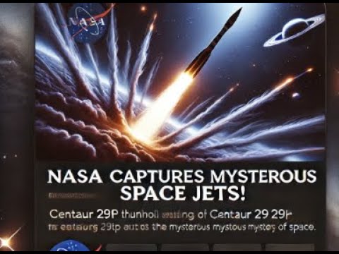 NASA’s Webb Telescope Reveals Unusual Space Jets – Centaur 29P Space ...