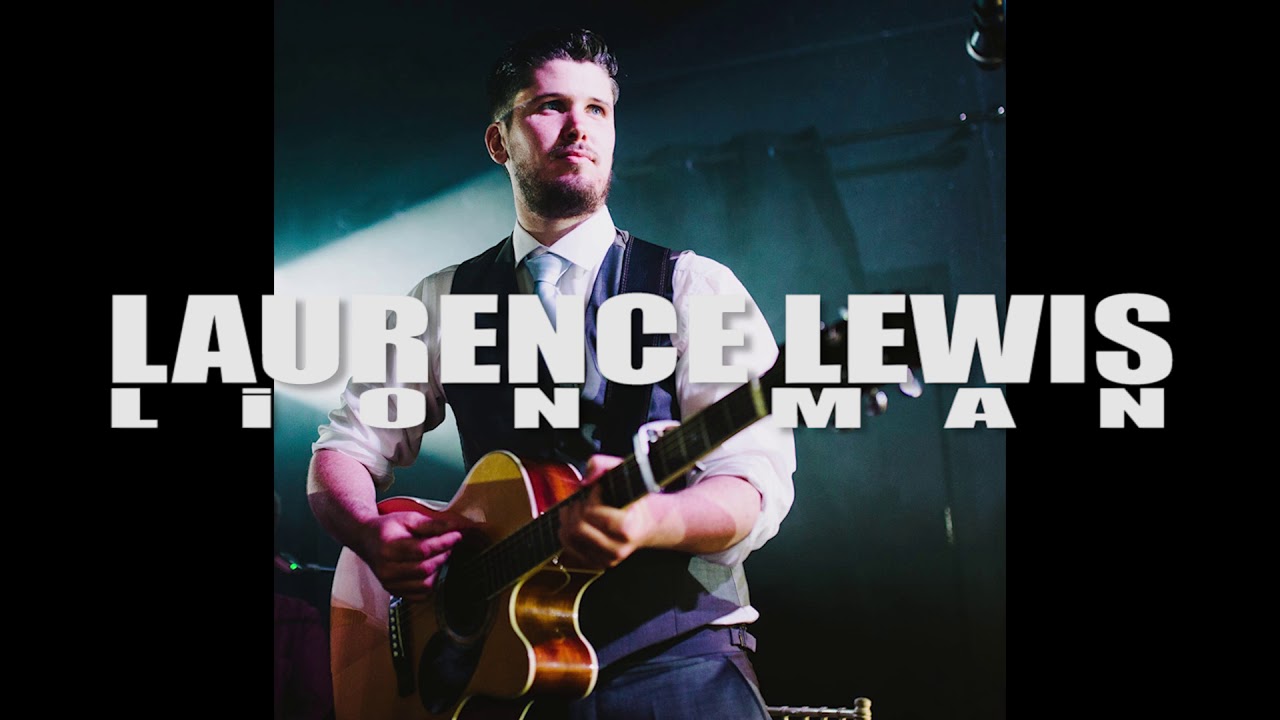 LAURENCE LEWIS Live cover of LION MAN - YouTube