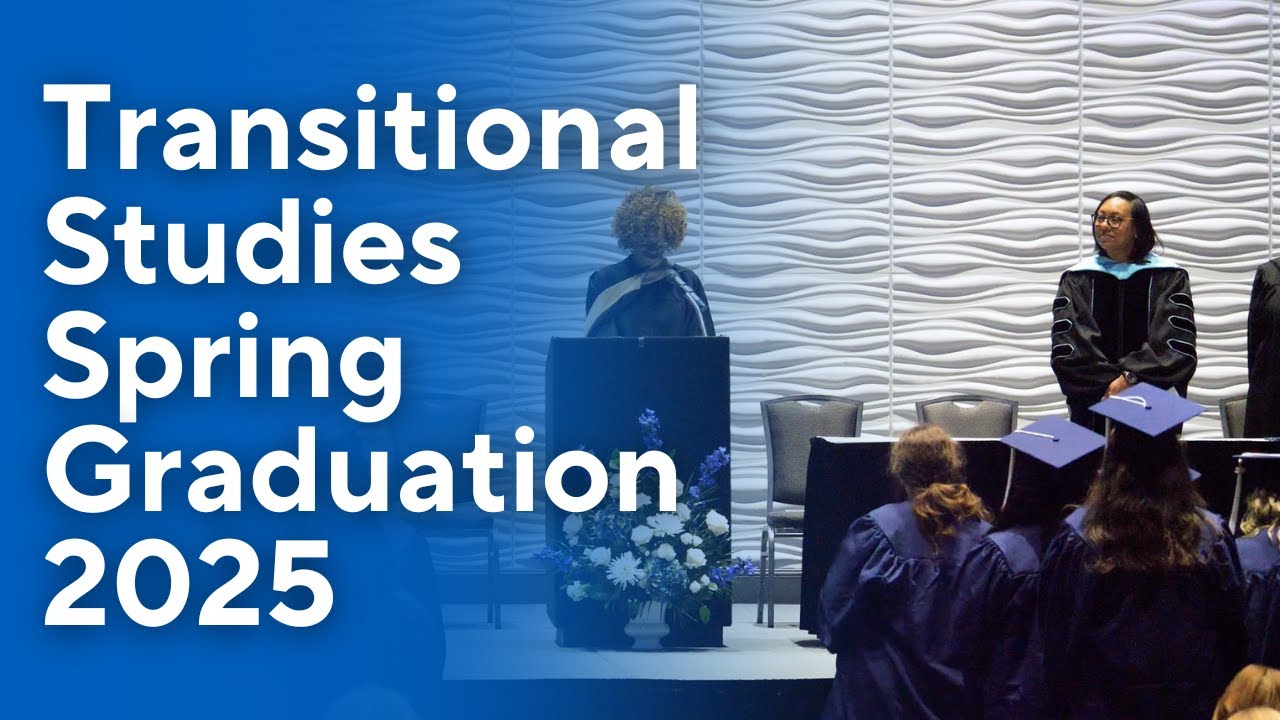 Transitional Studies Graduation Video 2025 - YouTube