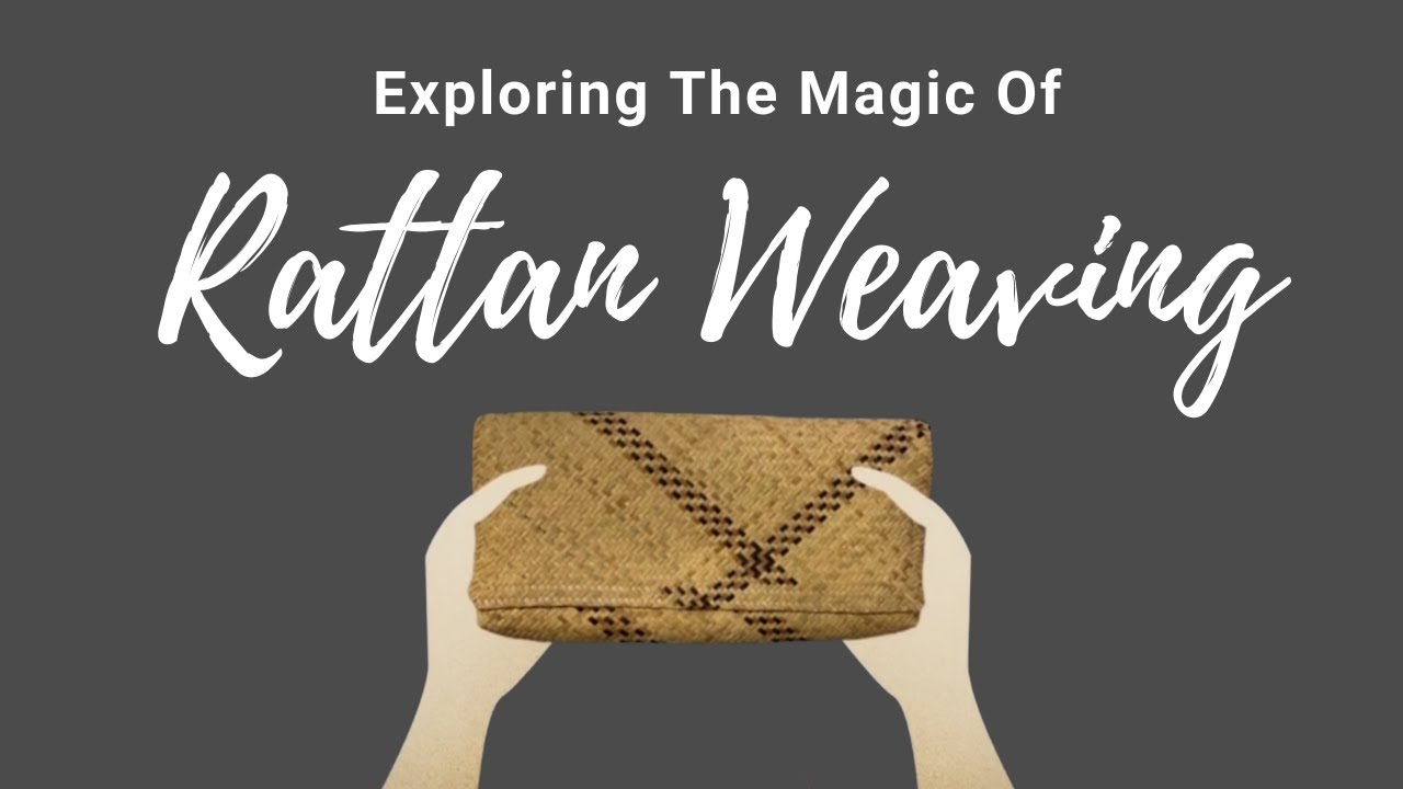 Exploring the magic of rattan (rotan) weaving, our Malaysian culture ...