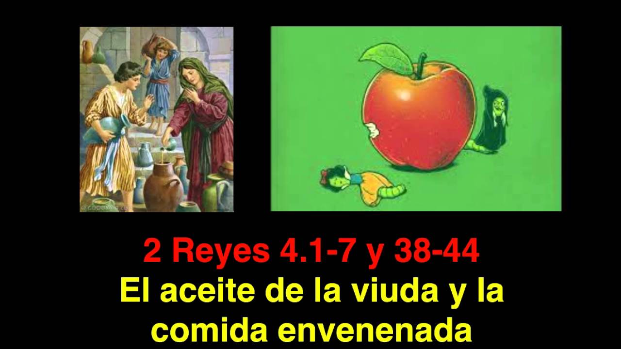 2 Reyes 4.1-7 y 38-44: El aceite de la viuda y la comida envenenada ...