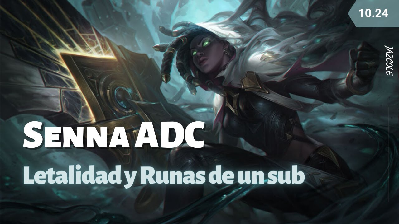LoL | Senna ADC | Letalidad y Runas de un sub 10.24 - YouTube