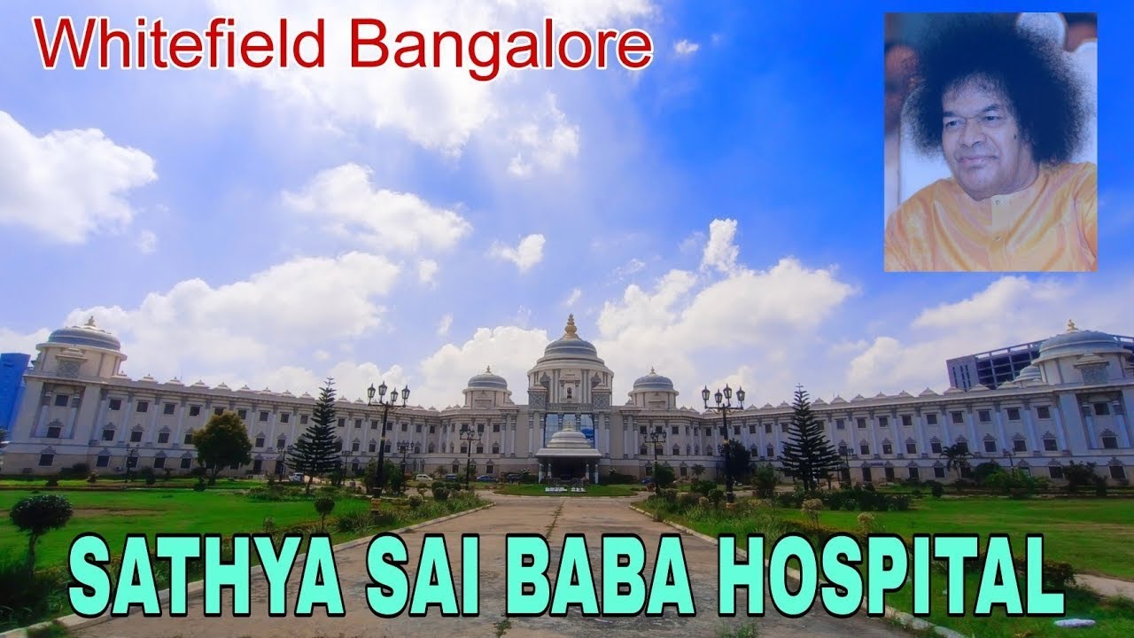 Sathya Sai Baba Hospital || Free Treatment Hospital in Whitefield ...