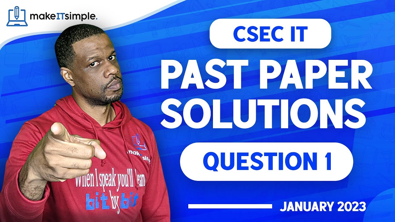 CSEC IT Jan 2023 Past paper solutions Question 1 #makeitsimplett # ...