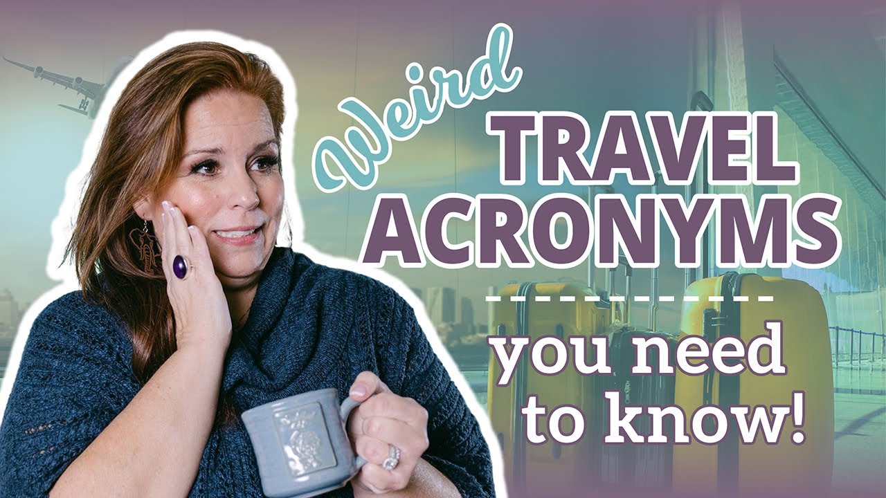 Travel Agents: Weird Travel Acronyms you need to know - YouTube