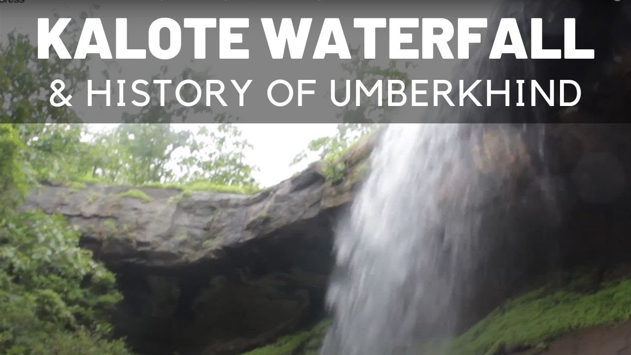 Kalote waterfall & Umberkhind | The Hidden Waterfall Near Mumbai | Team ...