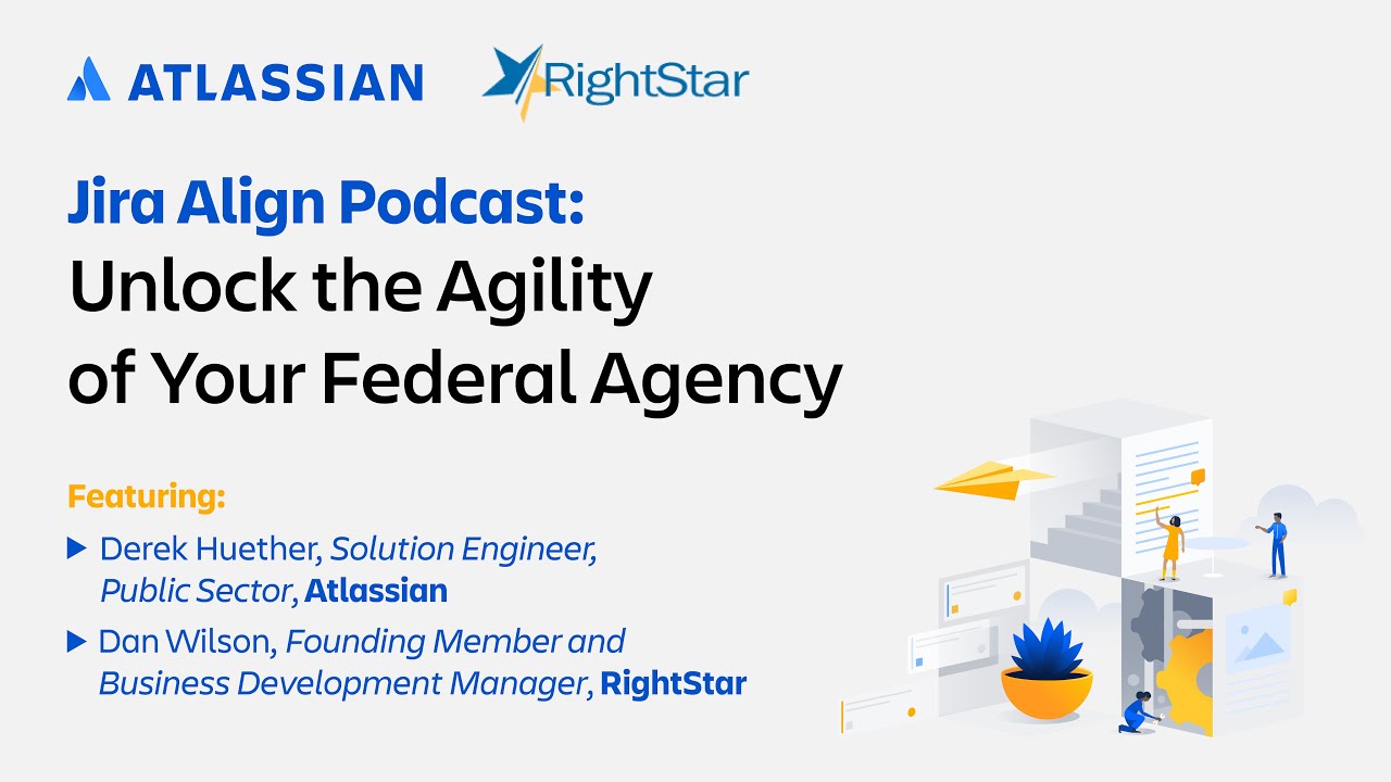 Jira Align: Unlock the Agility of Your Federal Agency - YouTube