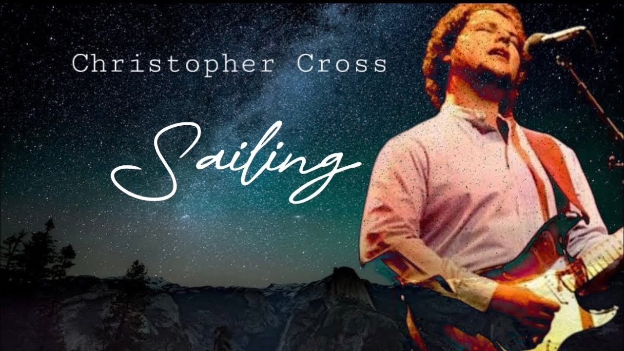 Sailing ⛵ Christopher Cross’ Timeless Journey to Peace and Reflection ...