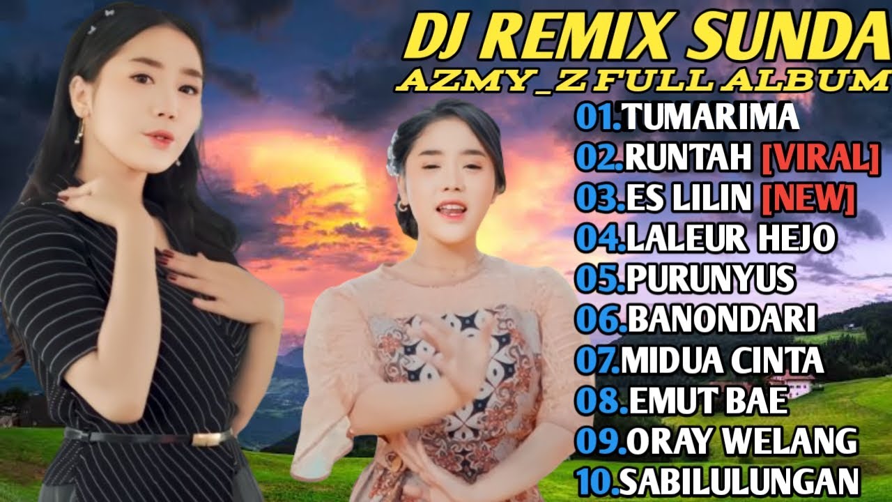 AZMY Z FULL ALBUM TERBARU PALING ENAK ll REMIX LAGU SUNDA - YouTube