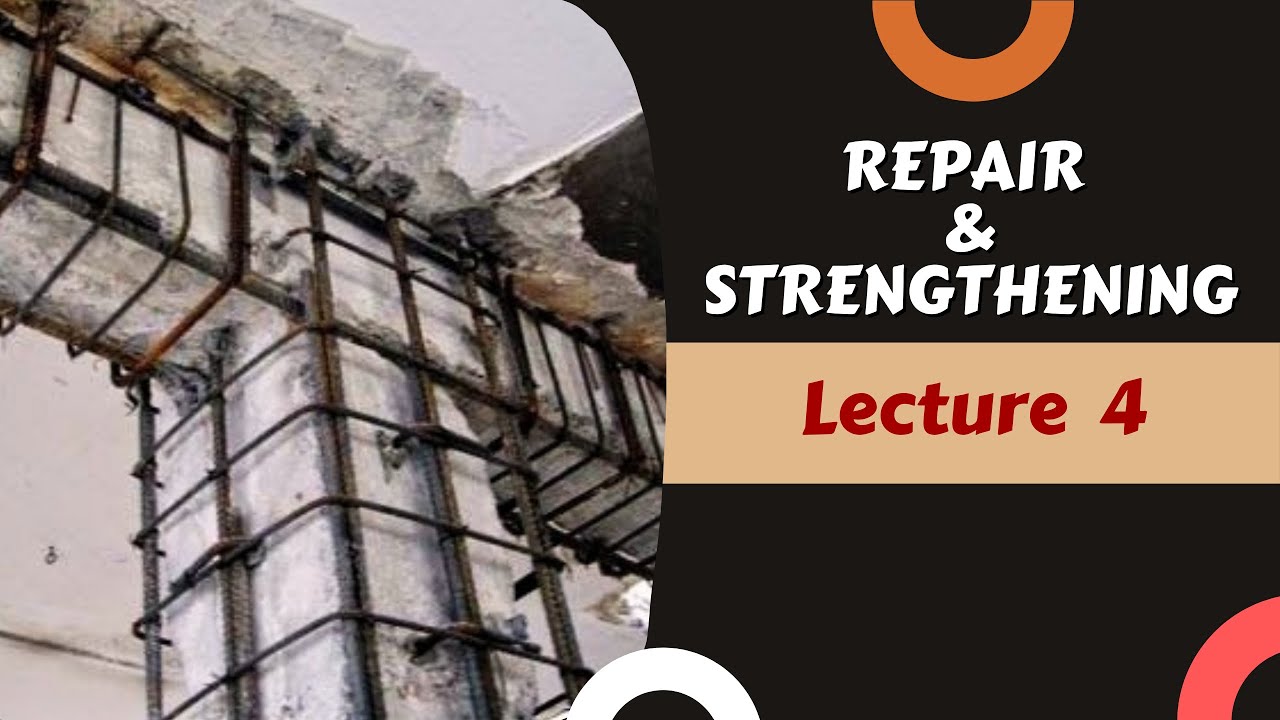 Repair & Strengthening - Lecture 4 - YouTube