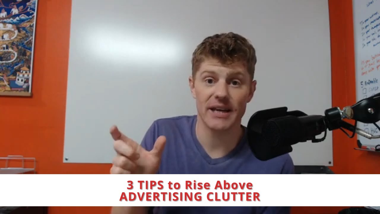 3 Tips to Rise Above the Advertising Clutter - YouTube