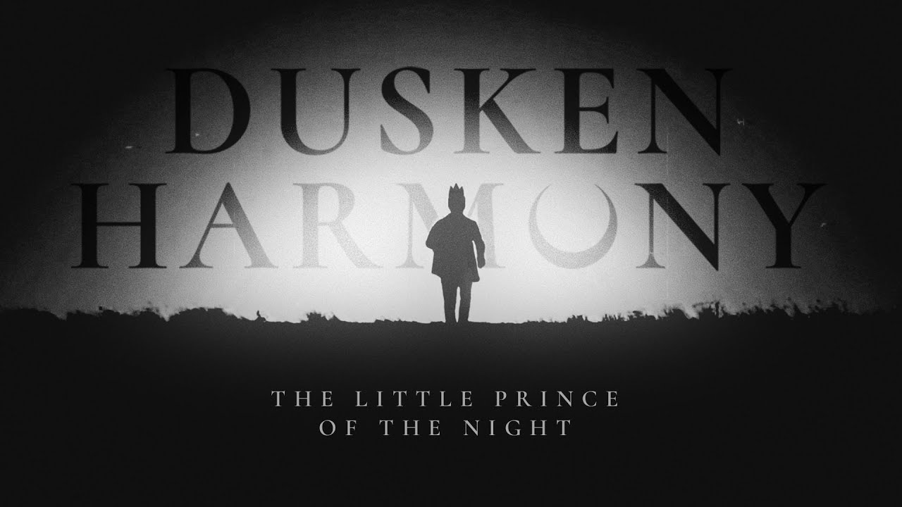 Dusken Harmony - The Little Prince of the Night (Official Music Video) - YouTube