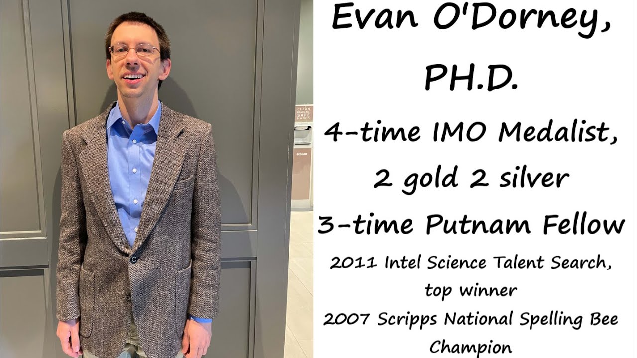 Evan O'Dorney PH.D., 4-Time IMO Medalist, Scripps Spelling Bee Champion ...