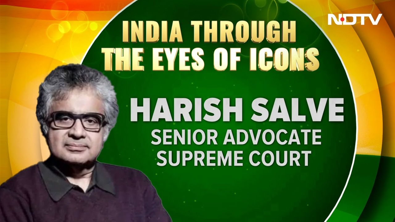 Harish Salve | Senior Lawyer Harish Salve On India's Judicial Journey ...