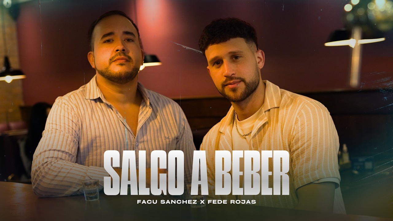 Facu Sanchez x Fede Rojas - Salgo A Beber (Video Oficial) - YouTube