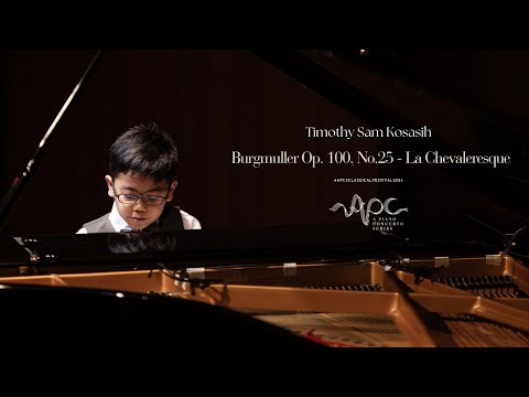 APCSCLASSICALFESTIVAL2023 - Timothy Sam Kosasih - Burgmuller Op.100, No.25 - La Chevaleresque