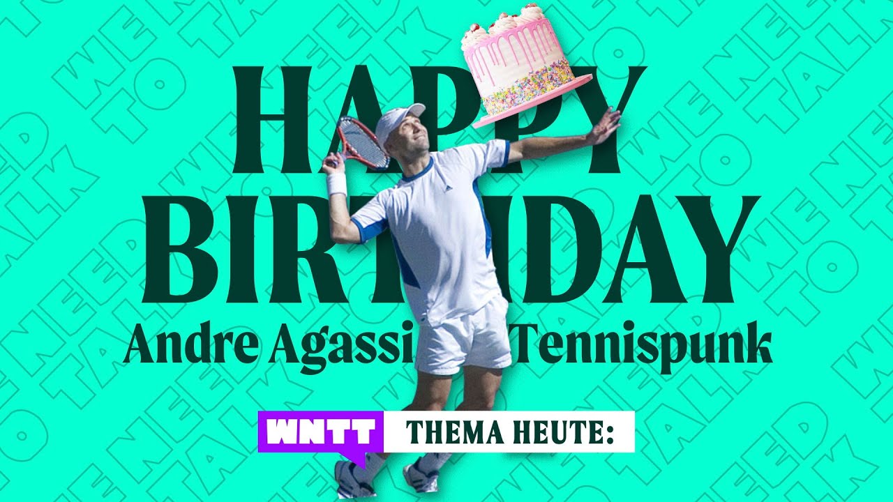 WE NEED TO TALK LIVE - Happy Birthday Andre Agassi - YouTube