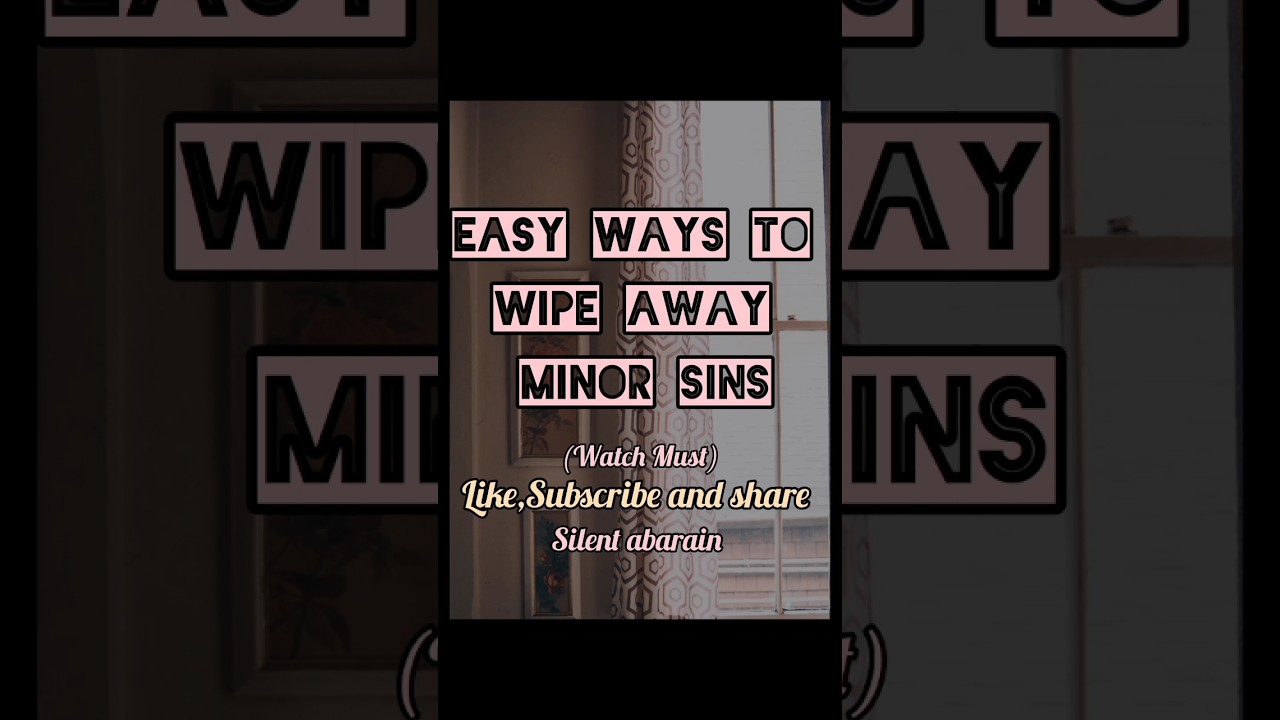EASY WAYS TO WIPE AWAY MINOR SINS 🥺🤲|| #islam #islamicfeed #viral # ...