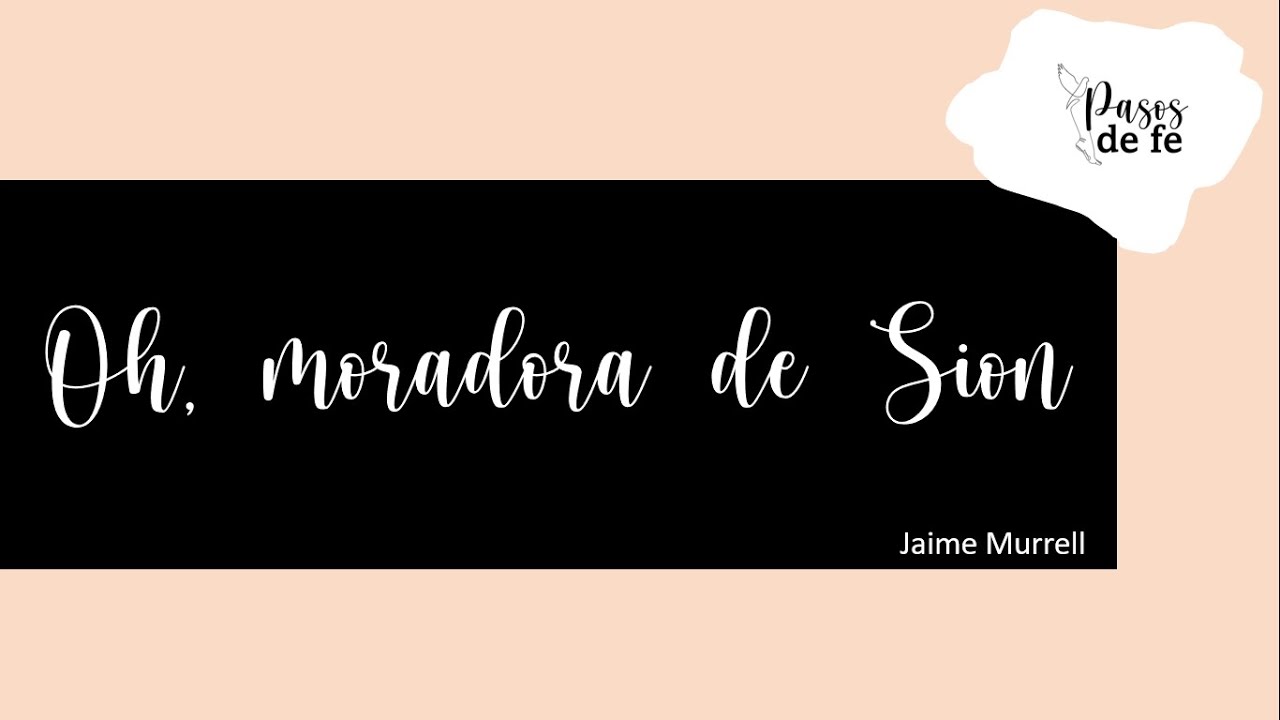 Oh, moradora de Sion (Jaime Murrell)- Coreografía - YouTube