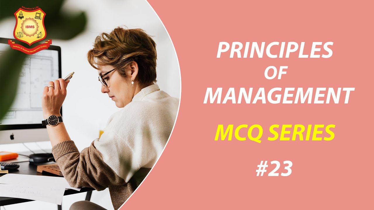 MCQ on Principles of Management IBMS Series 23 - YouTube