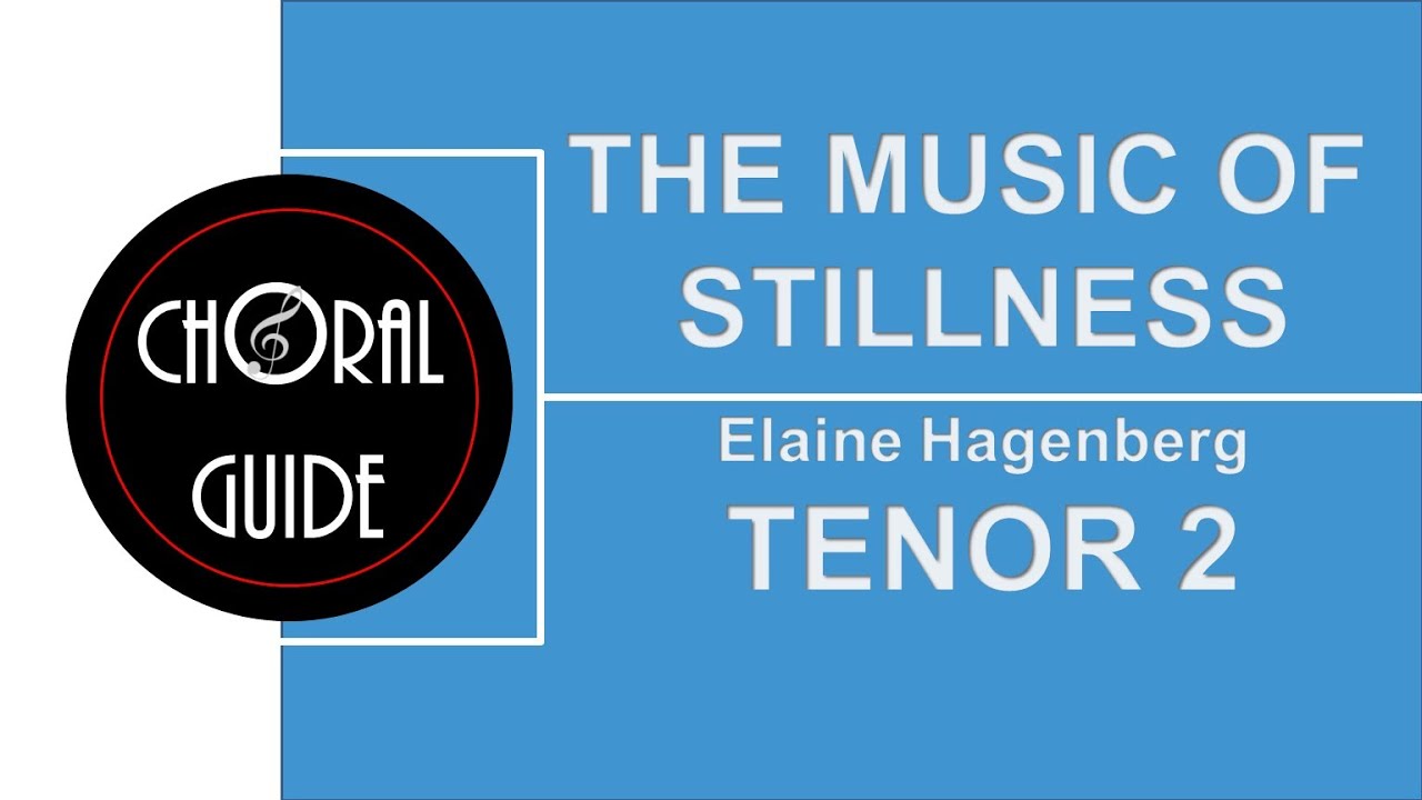 The Music of Stillness - TENOR 2 | Elaine Hagenberg - YouTube