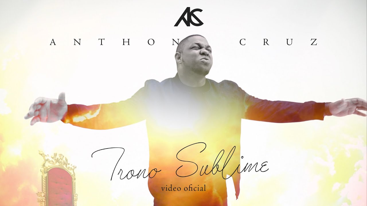 Trono Sublime - Anthony Cruz (Video Oficial) - YouTube