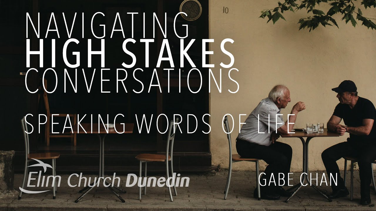 Navigating High Stakes Conversations | Speaking words of life | Gabe ...