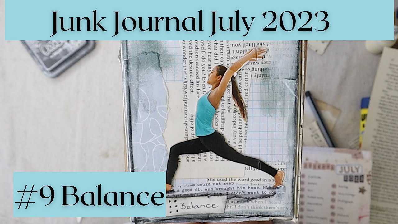 Junk Journal July 2023 Hosted by @megjournals Day 9 Balance - YouTube