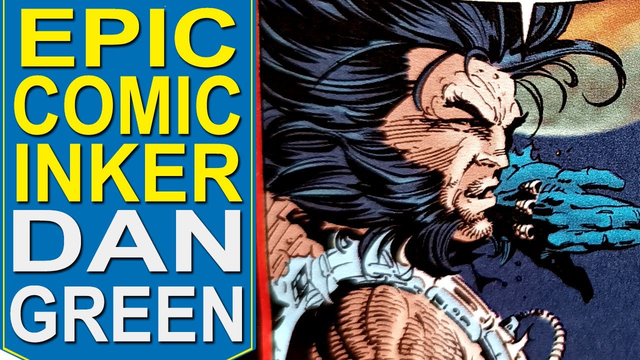 COMIC INKING LEGEND: DAN GREEN! HE INKED MY FAVOURITE WOLVERINE with ...
