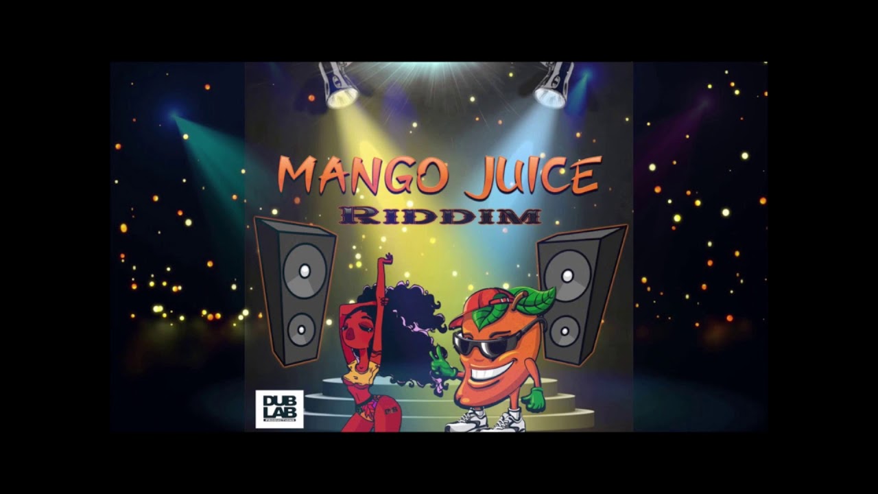 Mango Juice Riddim - Mix (DJ King Justice) - YouTube