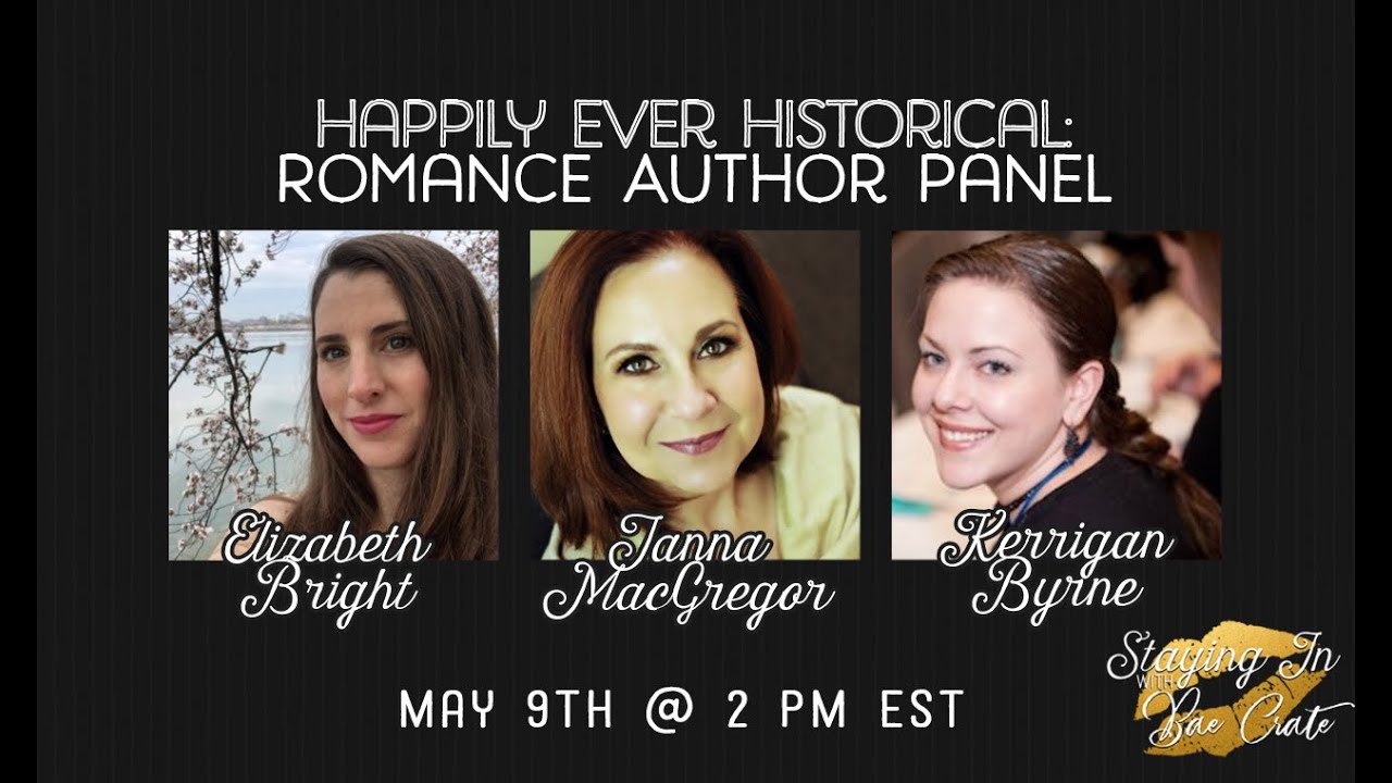 Happily Ever Historical Romance Author Panel: Elizabeth Bright, Janna ...