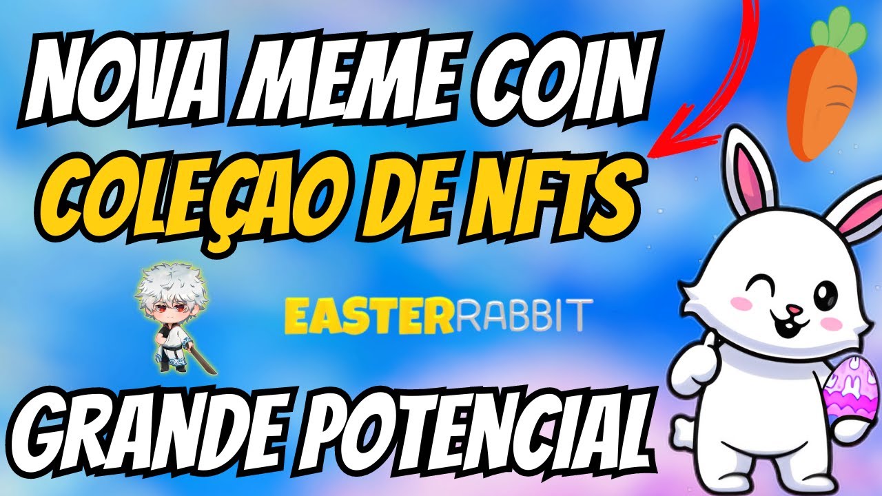 🐇 EASTER RABBIT - NOVA MEME COIN - 1000X? - NOVO NFT - NUEVO NFT - NOVA ...