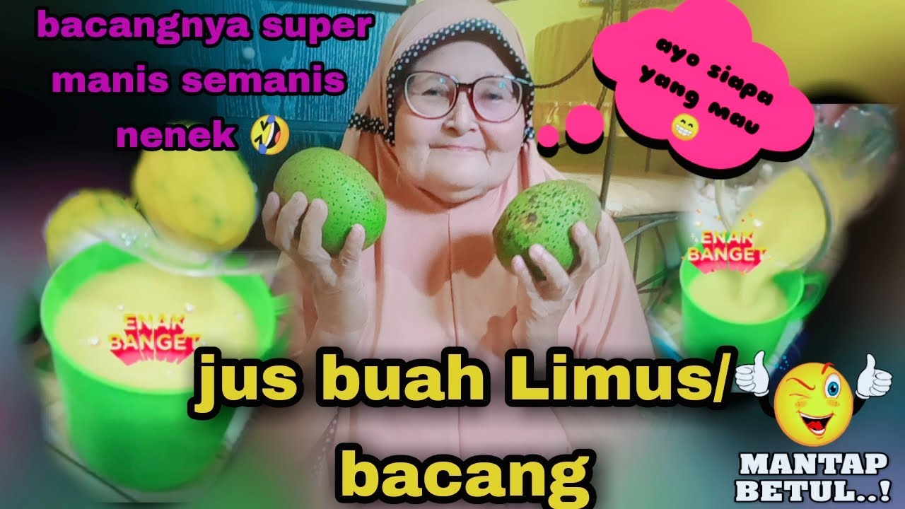 JUICE BUAH BACANG/ LIMUS , BUAHNYA SUPER BESAR DAN MANIS - YouTube