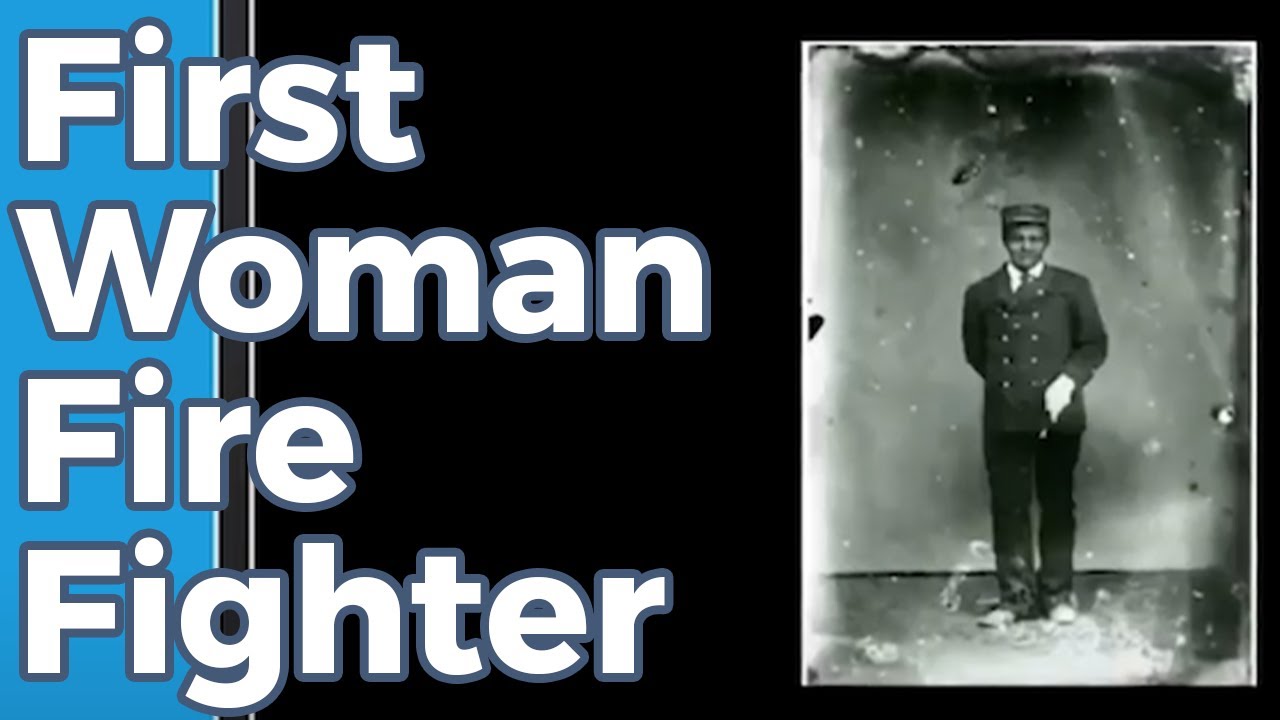 The First Woman Fire Fighter in American History - YouTube