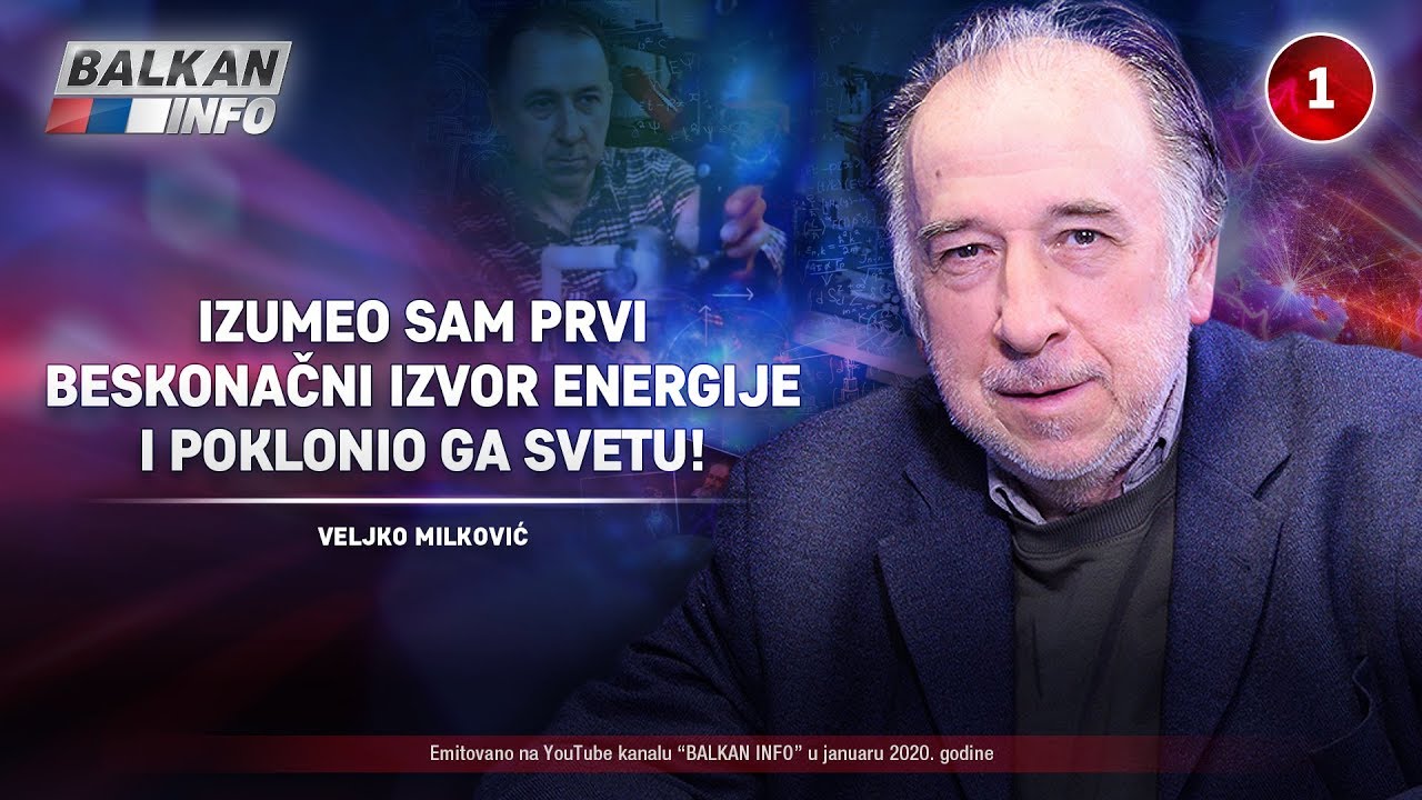 INTERVJU: Veljko Milković - Izumeo sam beskonačni izvor energije i ...