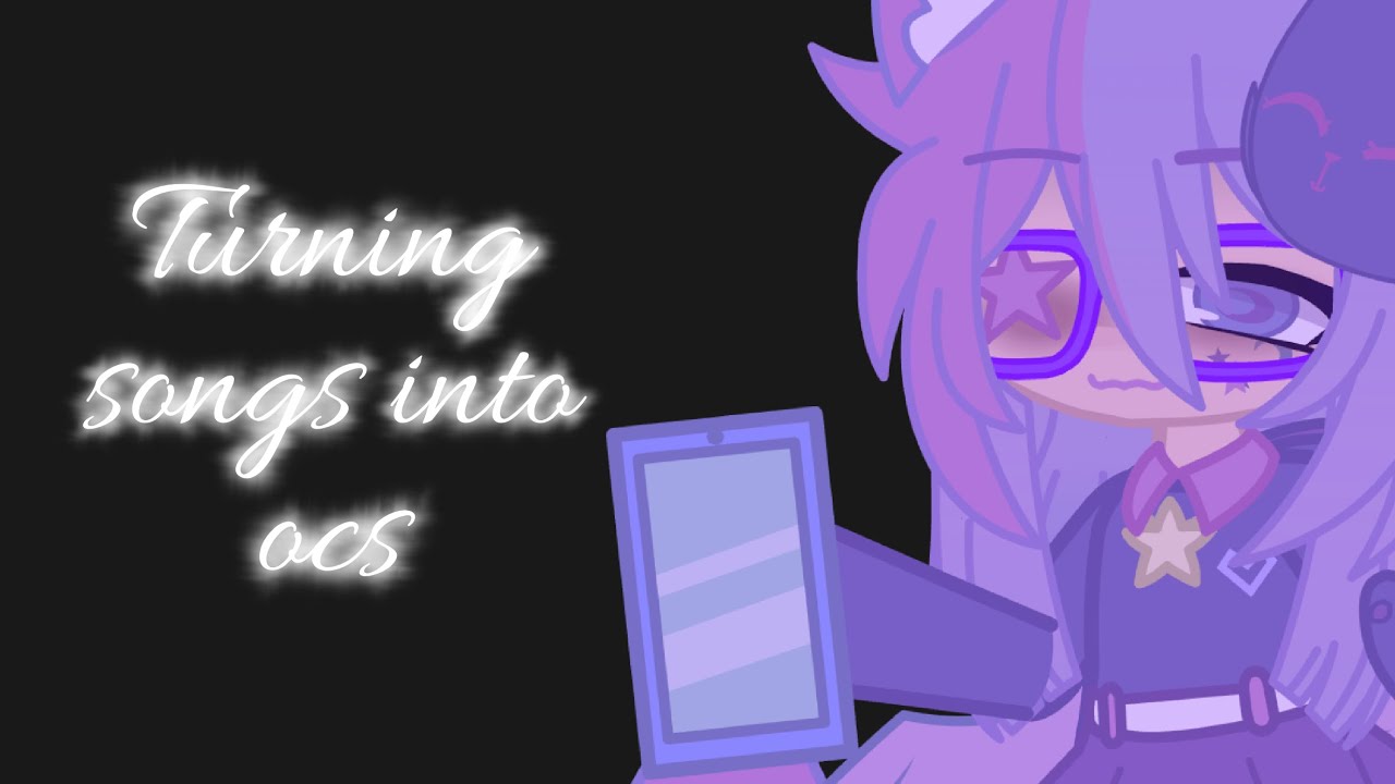 Turning songs into ocs - YouTube