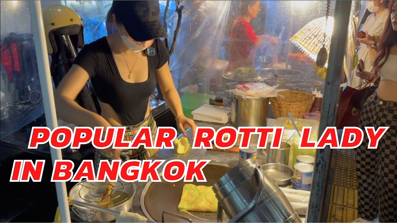 The Most Popular Rotti Lady in Silom Bangkok - YouTube