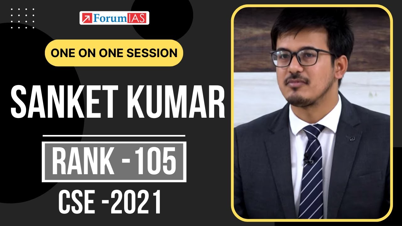 ISRO Scientist Secured Rank 105 | Sanket Kumar | UPSC CSE 2021 | One on One Session | Forum IAS ...