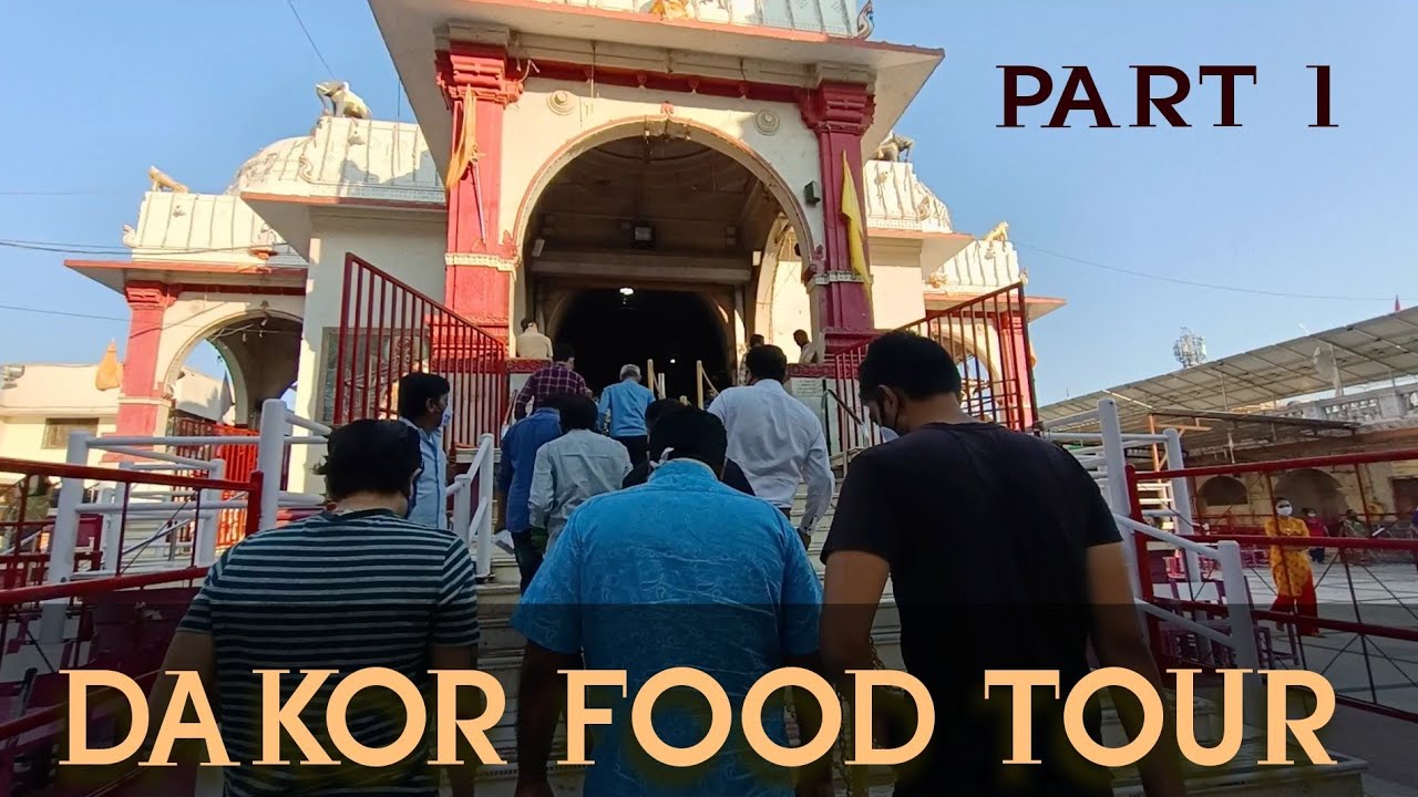 DAKOR FOOD TOUR , DAKOR FOOD VLOG ..PART 1. . DAKOR 'S FAMOUS ..GOMTI ...