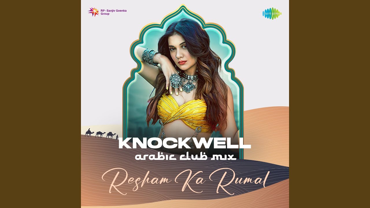 Resham Ka Rumal - Knockwell Arabic Club Mix - YouTube