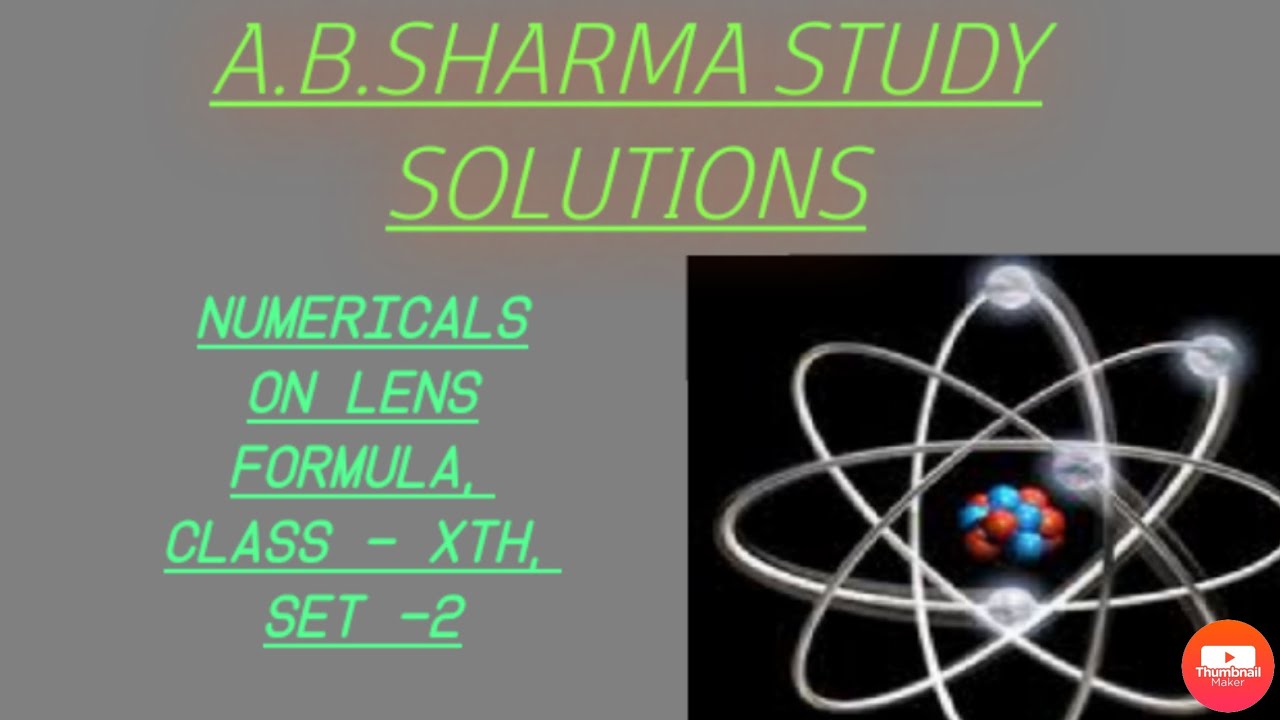 NUMERICALS BASED ON LENS FORMULA, CLASS - XTH PHYSICS. - YouTube