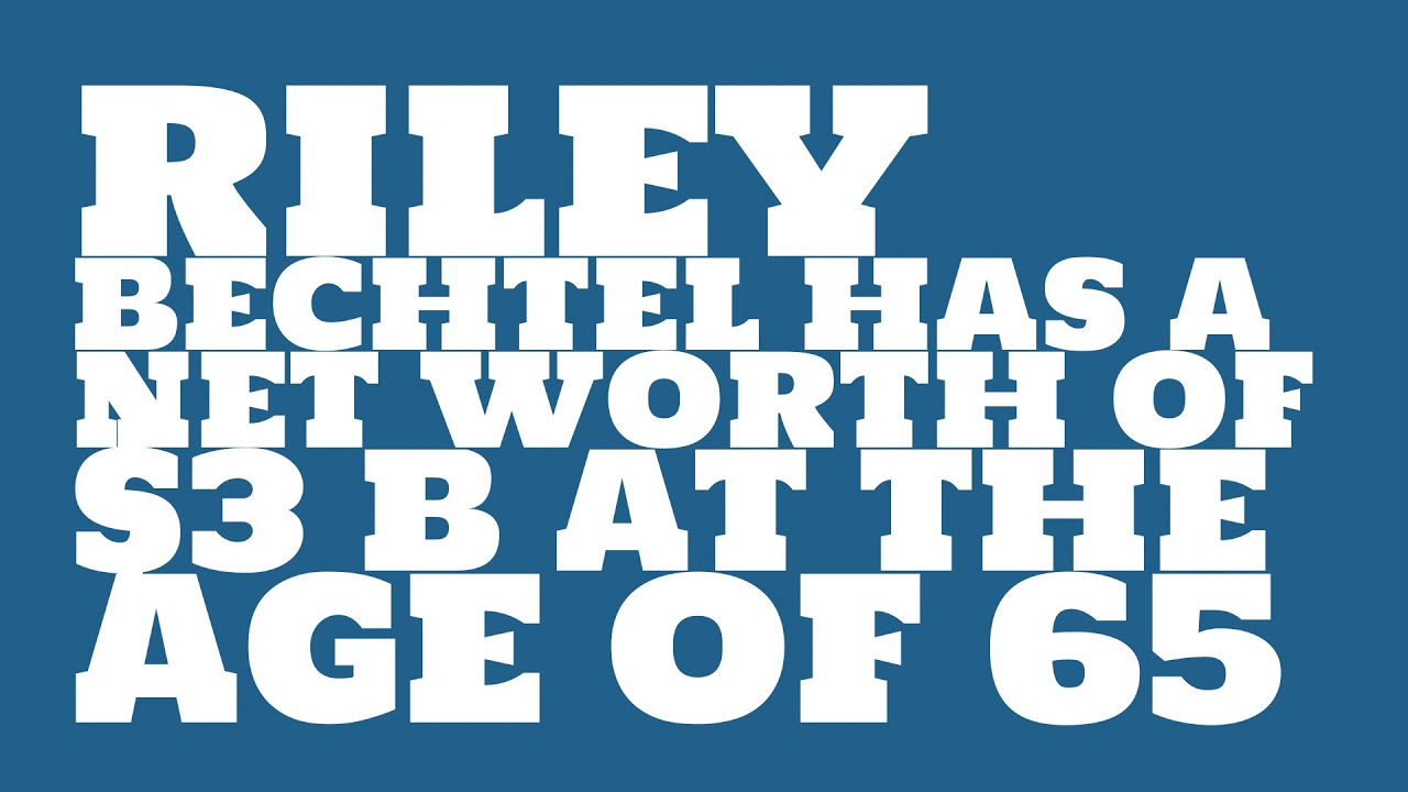 How rich is Riley Bechtel? - YouTube