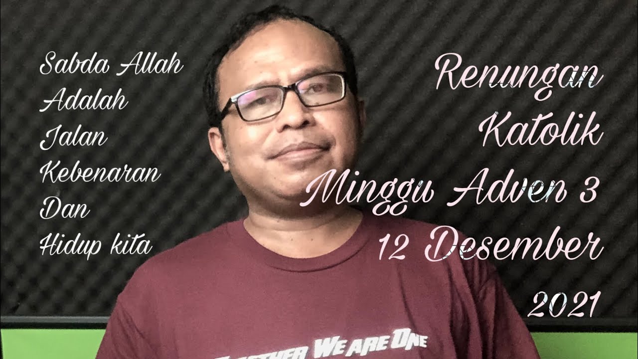 Renungan KATOLIK, Minggu Adven Ke 3, 12 Desember 2021#DV CHANNEL - YouTube