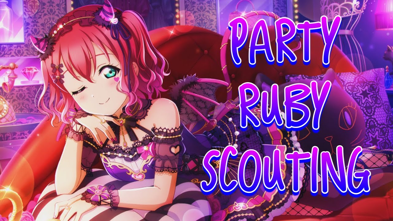 PARTY RUBY SCOUTING - Love Live Scouting - YouTube